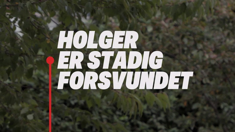 Holger er stadig forsvundet sorozat | SorozatBarát